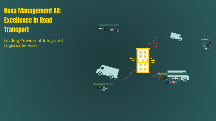 Nova Management AB: Excellence in Road Transport by Alex Grudea on Prezi