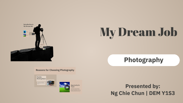 My Dream Job by CHIE CHUN NG on Prezi