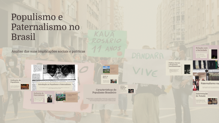 Populismo e Paternalismo no Brasil by Emilly Cristina on Prezi