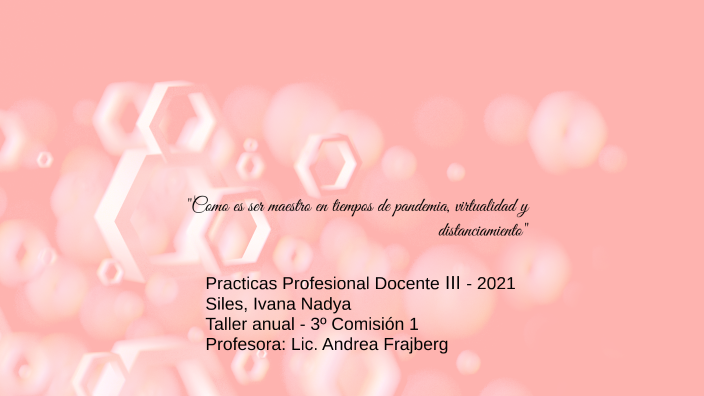 PRÁCTICA PROFESIONAL III by ivana siles on Prezi