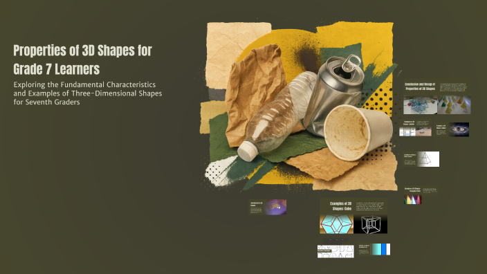 Properties of 3D Shapes for Grade 7 Learners by Kiara Alexander on Prezi
