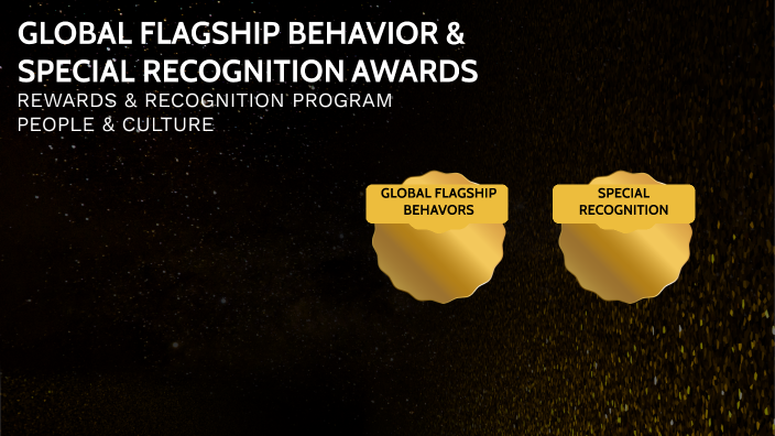 GLOBAL FLAGSHIP BEHAVIOR AWARDS by Danielle Marie Buenaventura on Prezi