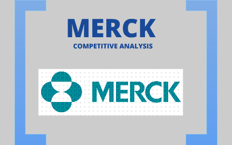 Merck Competitive Analysis by Jim Wu on Prezi