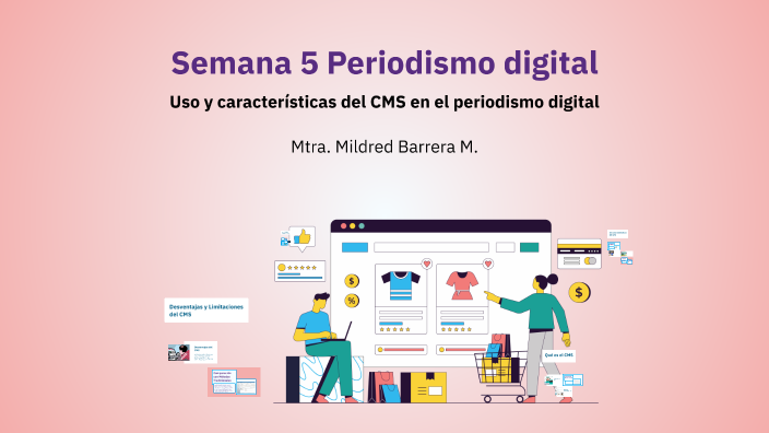 Semana 5 Periodismo digital by Mildred Montserrat Barrera Moya on Prezi