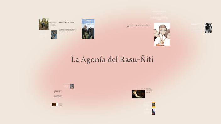 La Agonía del Rasu-Ñiti by shadia diaz villegas on Prezi
