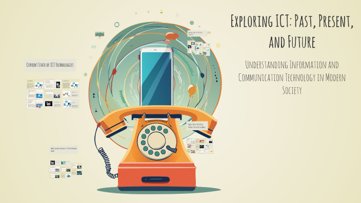 Exploring ICT: Past, Present, and Future by wla lang on Prezi