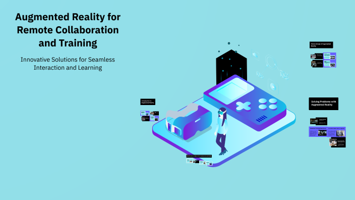 Augmented Reality for Remote Collaboration and Training by Jeel ...