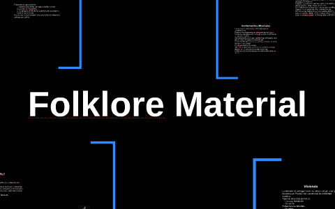 Folklore Material by Tanzi Gomez on Prezi
