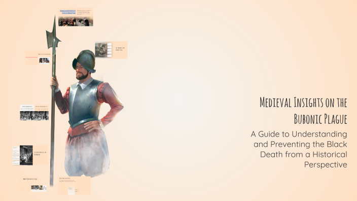 Medieval Insights on the Bubonic Plague by Jack sam on Prezi