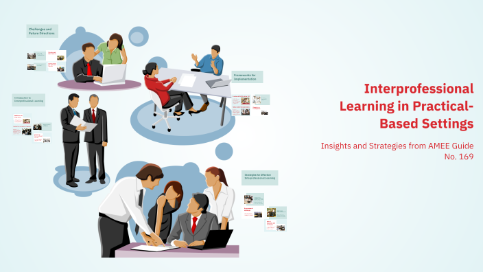 Interprofessional Learning in Practical-Based Settings by Qudsia Sabhi on Prezi