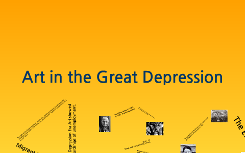 Depression Era Art: Topic 20 by Rose Walsh on Prezi