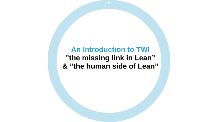An Introduction to TWI by business through people on Prezi