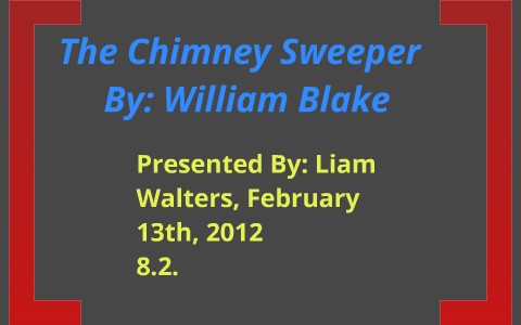 Poetry Analysis of "The Chimney Sweeper" by: William Blake. 1789. by ...