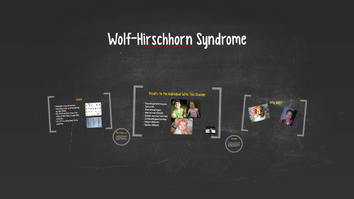 Wolf-Hirschhorn Syndrome by english project on Prezi