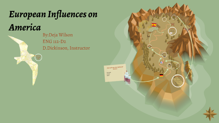 European Influences on America by Deja Wilson on Prezi