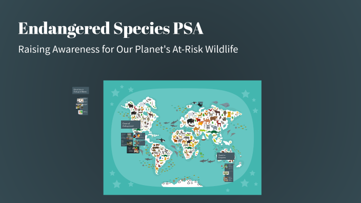 Endangered Species PSA by Tyne HeppleSpence on Prezi