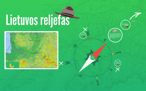 Lietuvos reljefas by Neringa Strelčiūnienė on Prezi