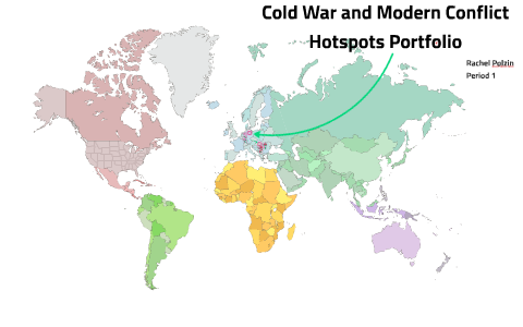 Cold War and Modern Conflicts Hotspots Profile by Rachel Polzin on Prezi
