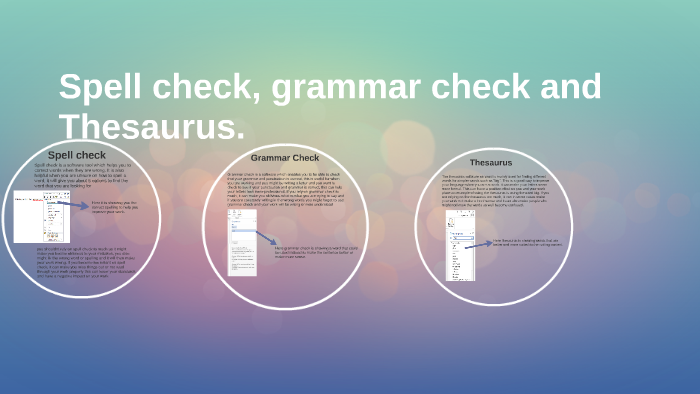 Spell check, grammar chek and Thesaurus. by emily martin on Prezi