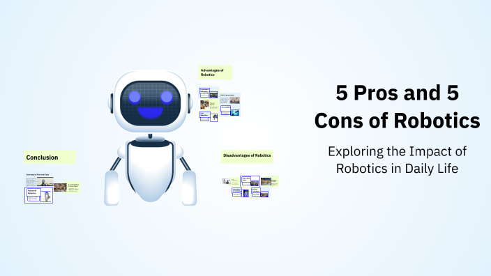 5 Pros and 5 Cons of Robotics by Christian Carl on Prezi