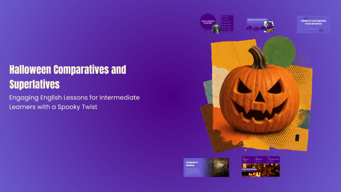Halloween Comparatives and Superlatives by Isabela Vidal Silva on Prezi
