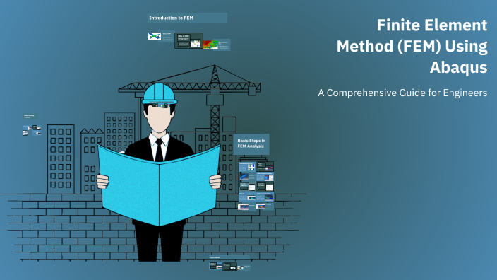 Finite Element Method (FEM) Using Abaqus by Pankaj Gupta on Prezi