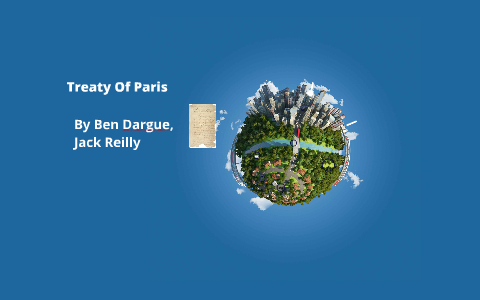 Treaty Of Paris by Ben Dargue on Prezi