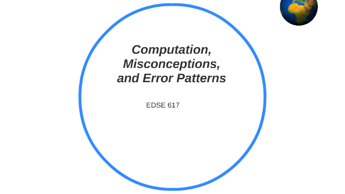 Computation Misconceptions And Error Patterns By T Sundeen On Prezi
