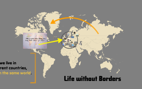 Life without Borders by Valentina Zaharova on Prezi