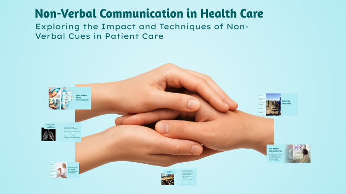 Non-Verbal Communication in Health Care by Eslam Sam on Prezi