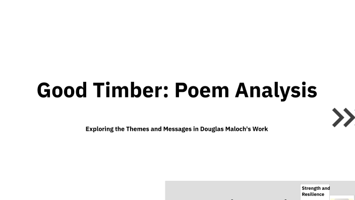 Good Timber: Poem Analysis by uzwaihsan on Prezi