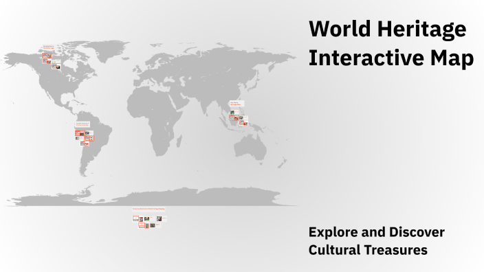 World Heritage Interactive Map by Audrey Bellmore on Prezi