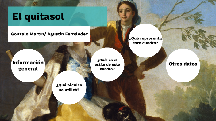 El quitasol de Francisco Goya by Gonzalo Martin Prados on Prezi