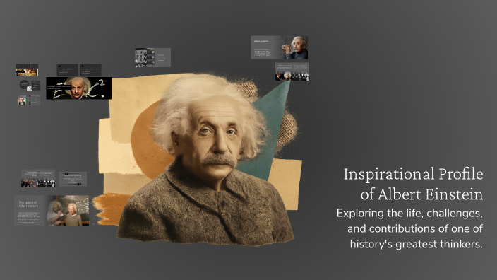 Inspirational Profile of Albert Einstein by Irina on Prezi