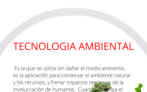 Tecnologia Ambiental by Angie Flechas on Prezi