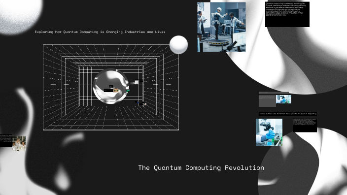 The Quantum Computing Revolution by Zachary Blume on Prezi