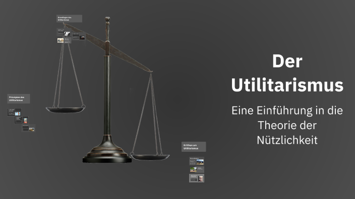 Der Utilitarismus by Filip VEIZER on Prezi