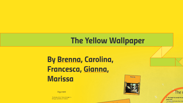The Yellow Wallpaper by marissa pinto on Prezi