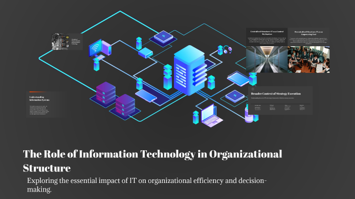 The Role of Information Technology in Organizational Structure by Ahon ...