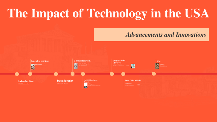The Impact of Technology in the USA by Ali AKYÜZ on Prezi