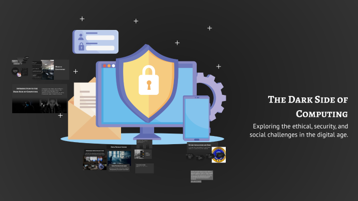 The Dark Side of Computing by ilyaas macks on Prezi