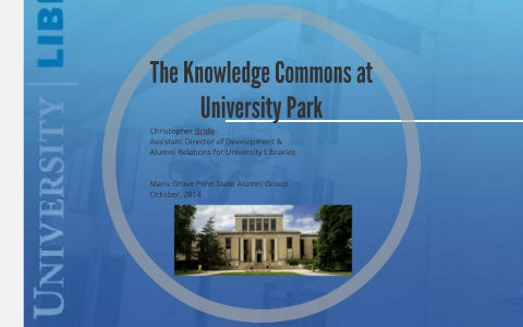 The Knowledge Commons at University Park by Sara Holden on Prezi
