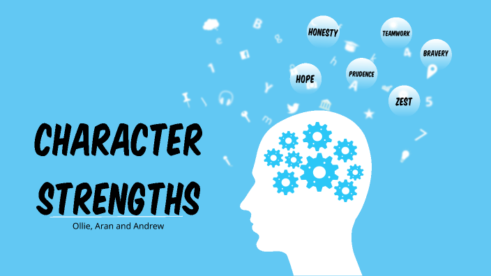 Character Strength by Oliver Hanson on Prezi