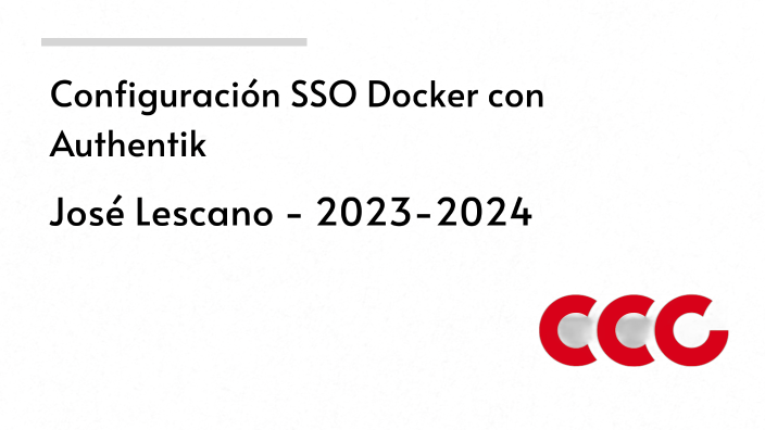 Configuración SSO Docker con Authentik by Jose Lescano on Prezi