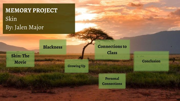 Skin: Memory Project by Jalen Major on Prezi