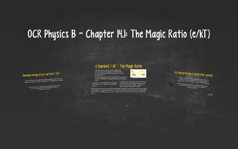 OCR Physics B - Chapter 14.1: The Magic Ratio (e/kT) by Frederick ...