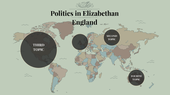 Politics in Elizabethan England by paul Hill on Prezi