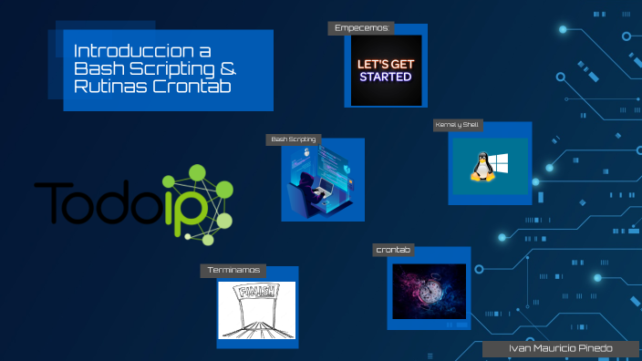 Introduccion a Bash Scripting y Rutinas de Crontab by Ivan Mauricio Pinedo Navia on Prezi