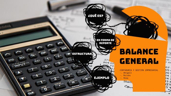 BALANCE GENERAL EN FORMA DE REPORTE by MC Ruz on Prezi