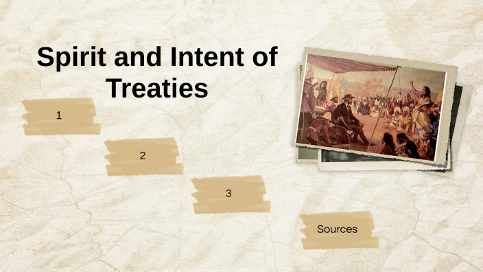Spirit and Intent of Treaties by Leah Spensley on Prezi